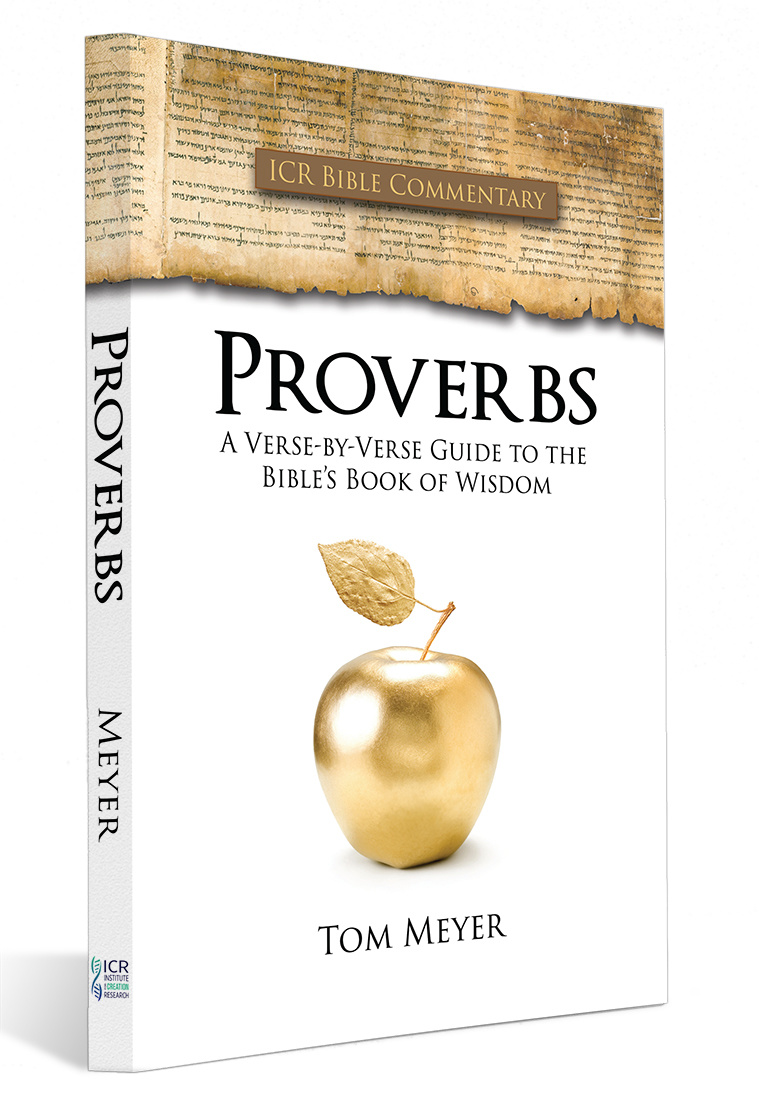 Proverbs: A Verse by Verse Guide - Institute for Creation Research