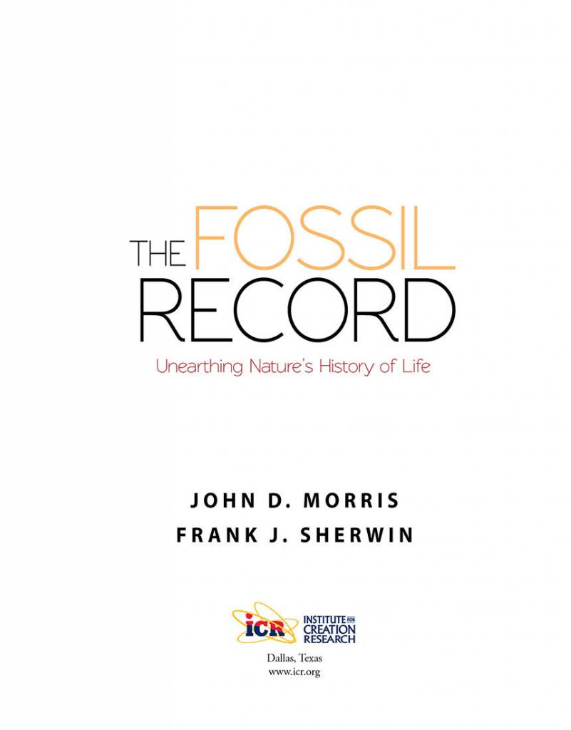 The Fossil Record, by Institute for Creation Research - Institute for ...