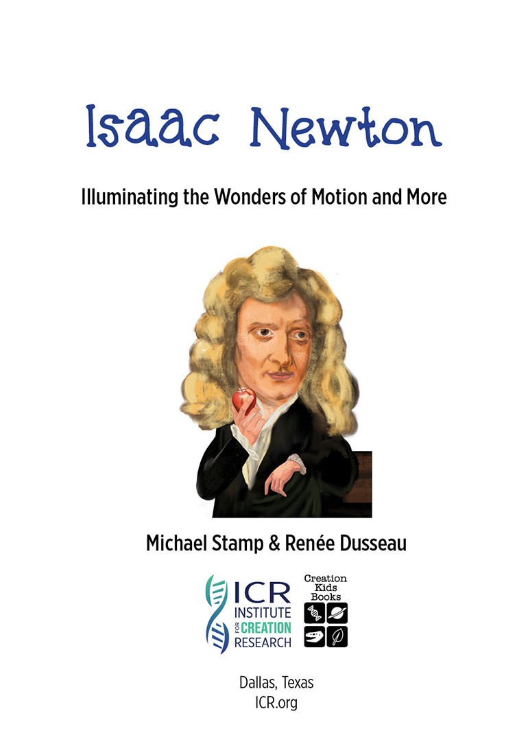 Isaac Newton: Illuminating the Wonders of Motion and More - Institute ...