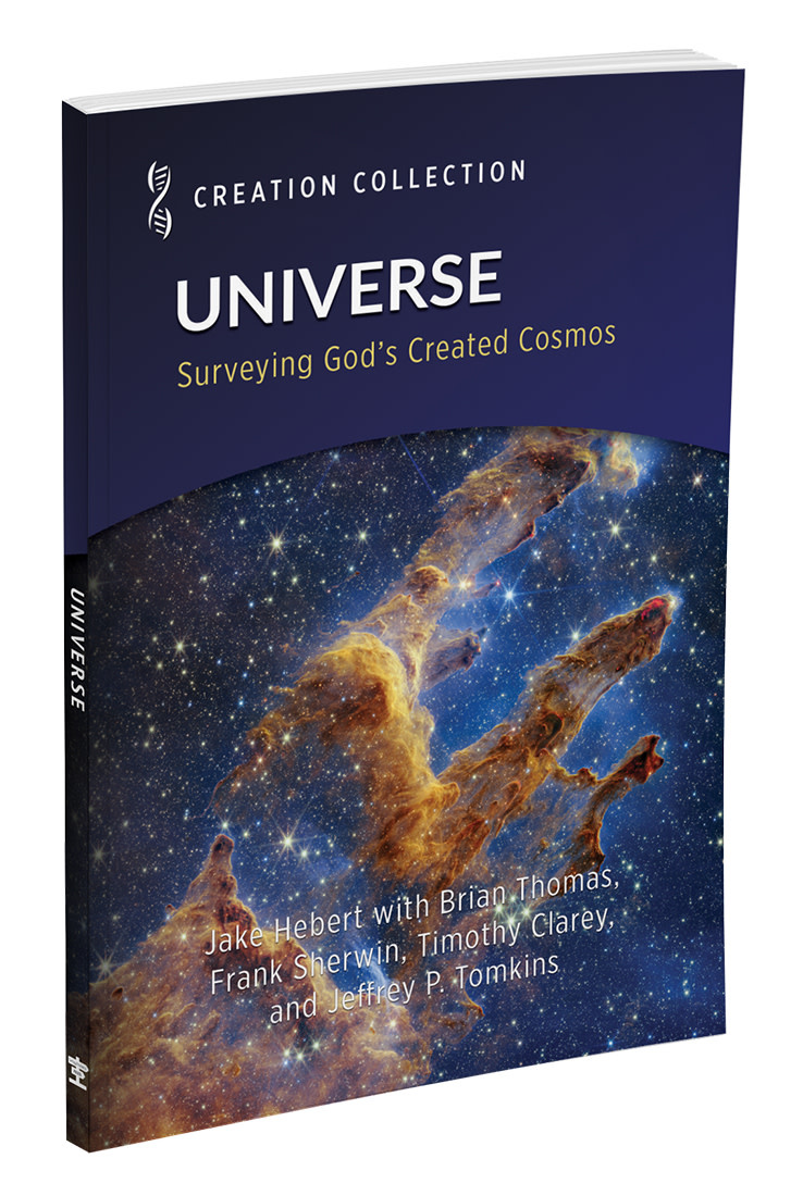 Universe: Surveying God’s Created Cosmos - Institute for Creation Research
