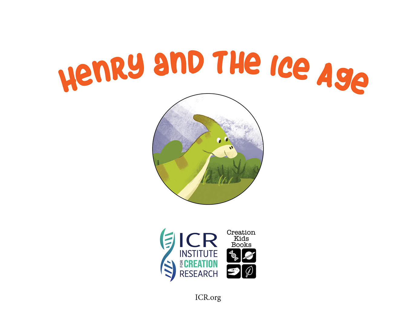 Henry and the Ice Age - Institute for Creation Research