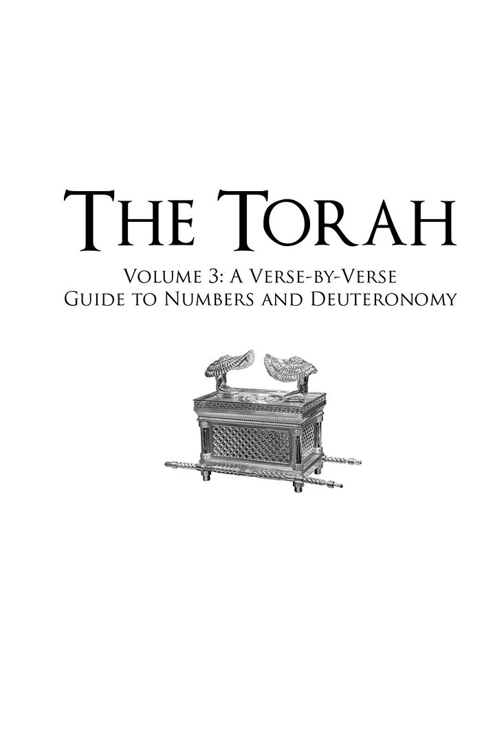 The Torah, Volume 3: A Verse-by-Verse Guide to Numbers and Deuteronomy ...