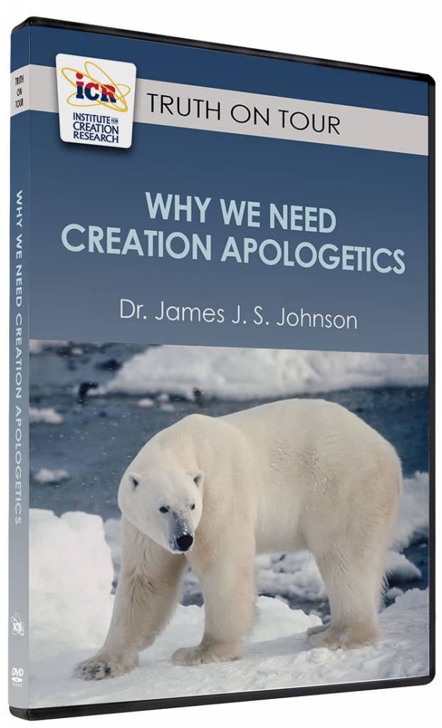 Why We Need Creation Apologetics - Institute for Creation Research