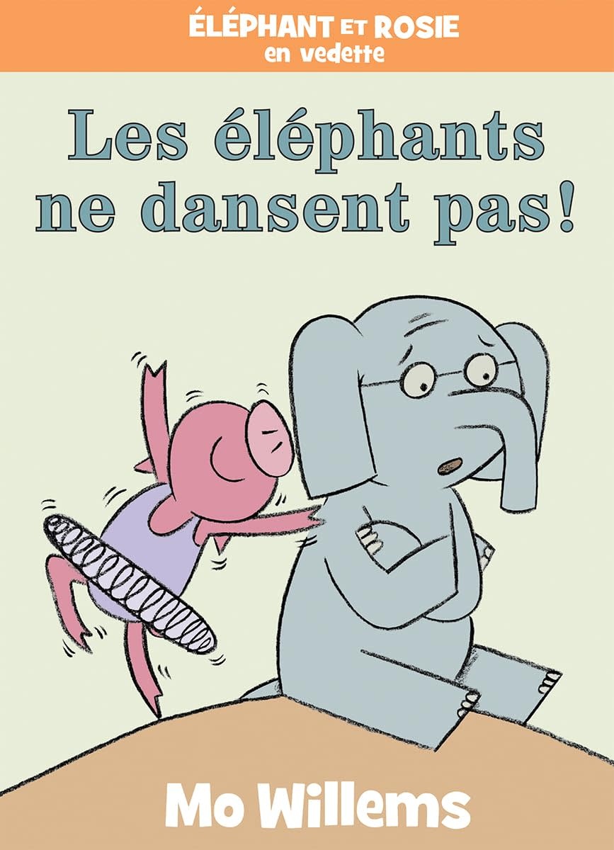 French Board Book: Elephant et Rosie: Les elephants ne dansent pas ...