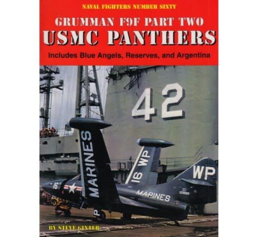 Grumman F9F Panther: Part.2: USMC, Reserves, Blue Angels: Naval Fighte ...