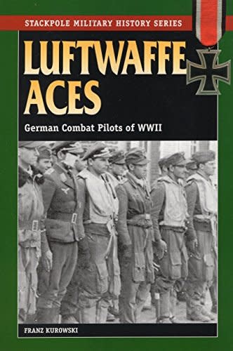 Luftwaffe Aces: German Combat Pilots: Stackpole SC - avworld.ca