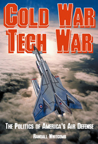 Cold War Tech War: Politics of America's Air Defense softcover - avworld.ca
