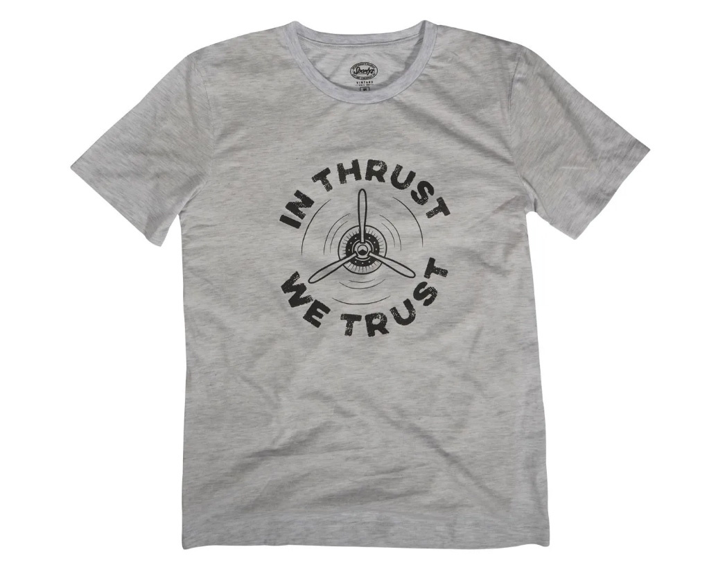 In Thrust We Trust Tee - avworld.ca
