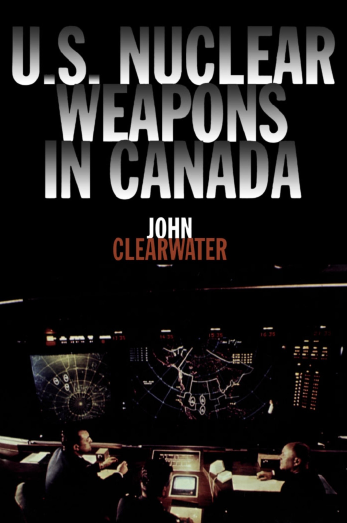 U.S. Nuclear Weapons in Canada softcover - avworld.ca