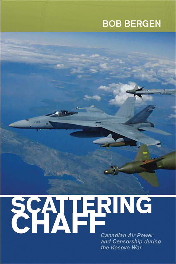 Scattering Chaff: Canadian Air Power and Censorship During the Kosovo ...