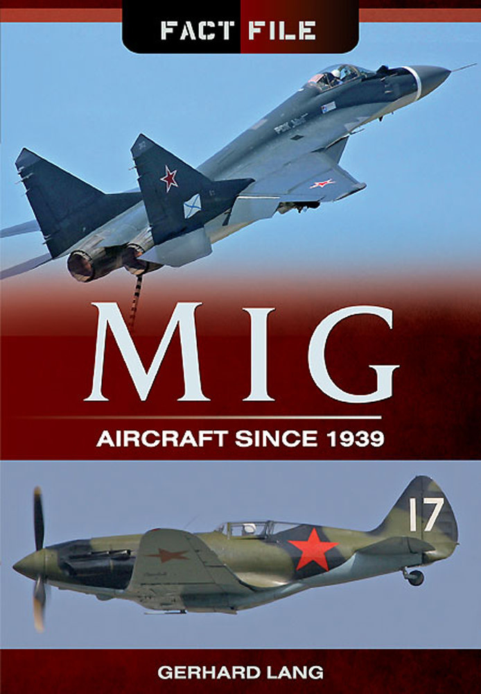 MiG Aircraft Since 1939: Fact File softcover - avworld.ca