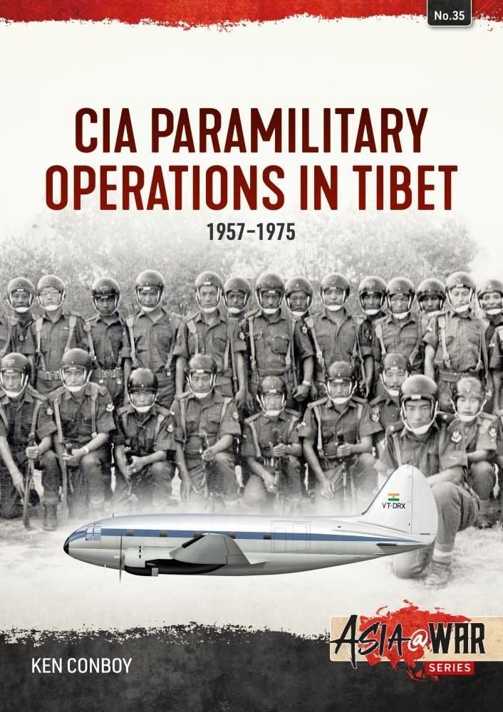 CIA Paramilitary Operations in Tibet: 1957-1974: Asia@War #35 softcover ...