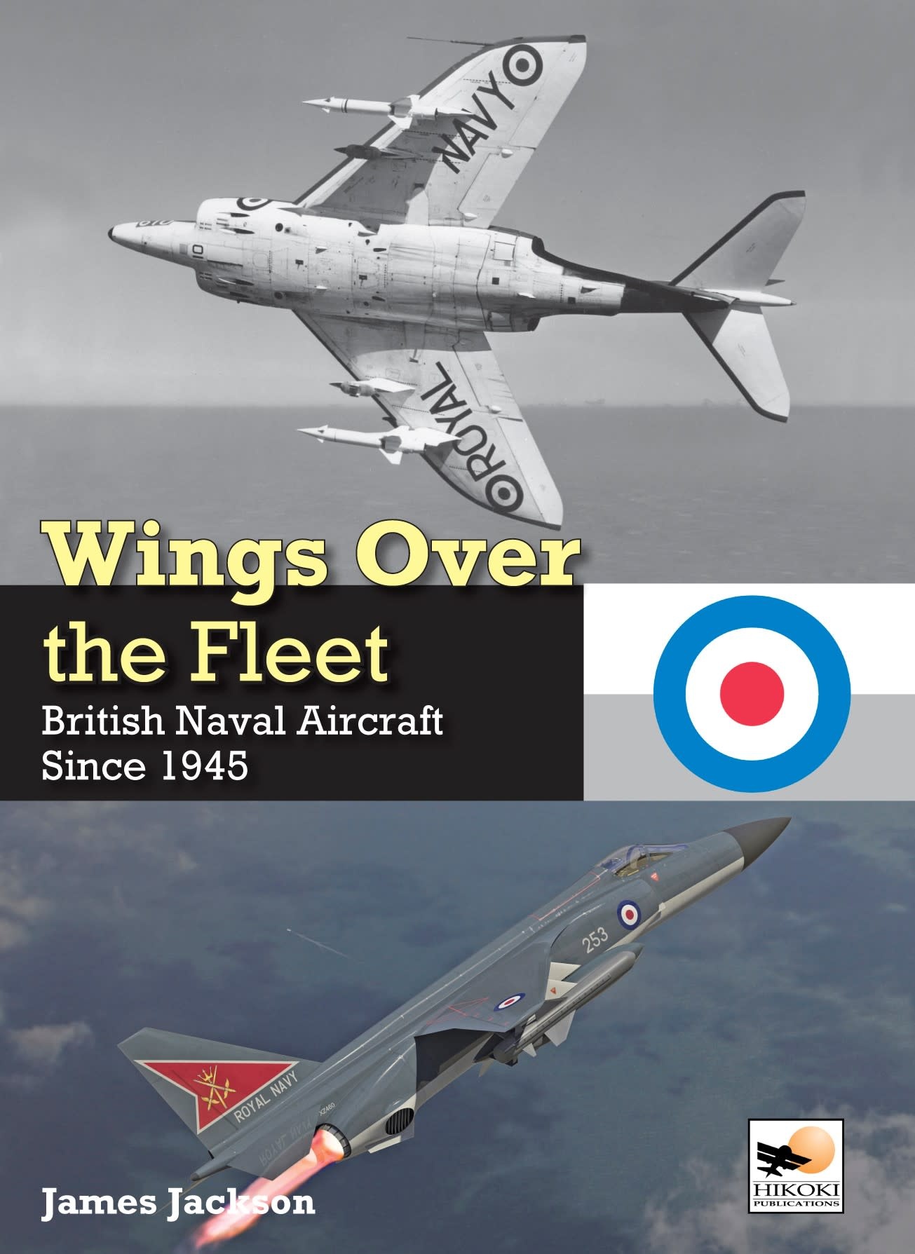 Wings Over the Fleet: British Naval Aircraft since 1945 hardcover ...