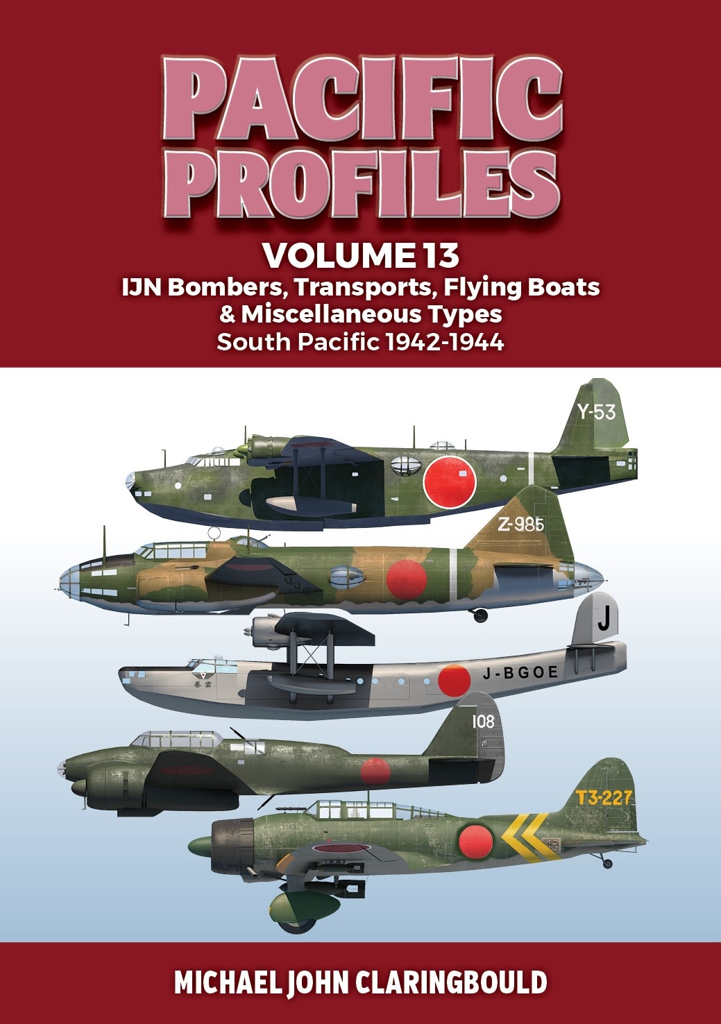 Pacific Profiles: Volume 13: IJN Bombers, Transports, Flying Boats 1942 ...
