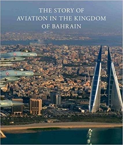 STORY OF AVIATION IN BAHRAIN HC*NSI*REDUCED* - avworld.ca