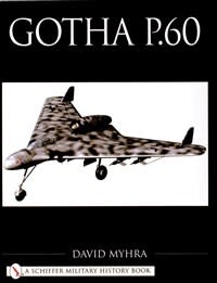 Gotha P60: Schiffer Military History softcover - avworld.ca