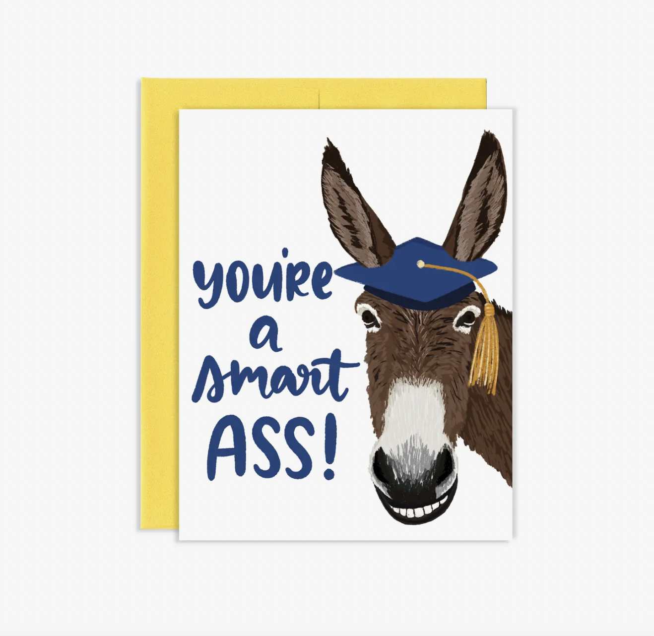 Youre A Smart Ass Graduation Card The Brass Owl