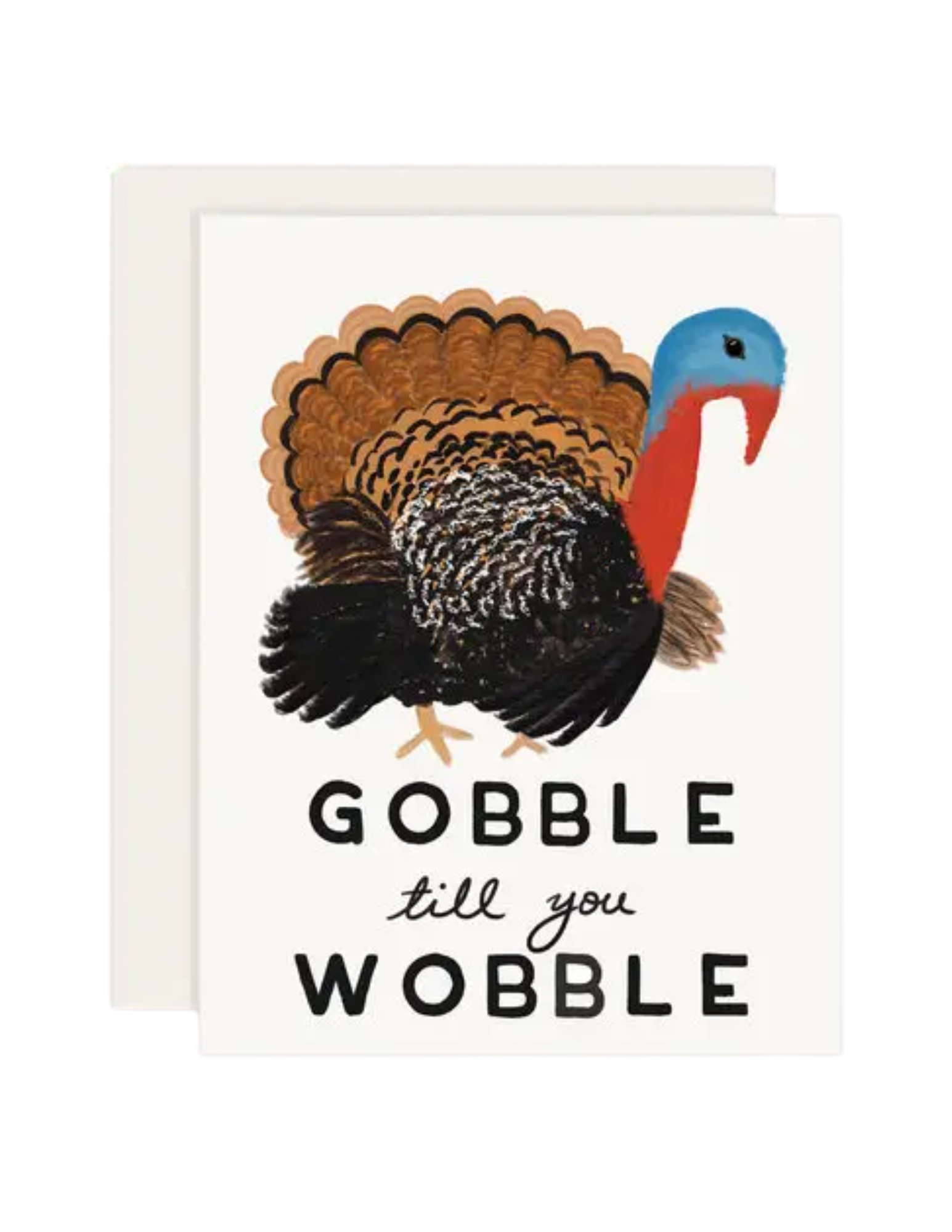 Thanksgiving Card - Gobble Til You Wobble - Portage Bay Goods