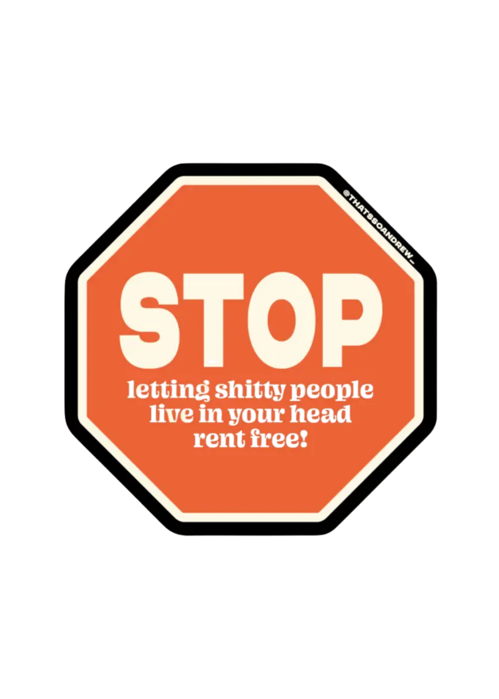 Stop Letting People Live In Your Head Rent Free Sticker - Portage Bay Goods