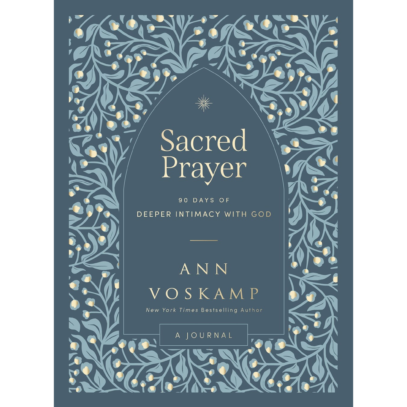 Sacred Prayer: 90 Days of Deeper Intimacy with God - Seacoast Bookstore