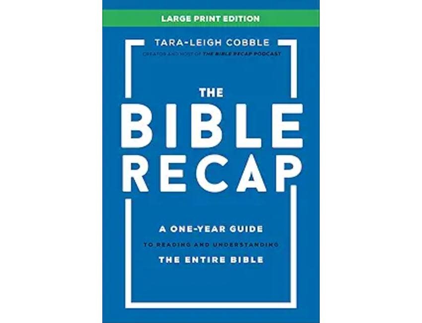 The Bible Recap Large Print Edition A One-Year Guide to Reading and ...