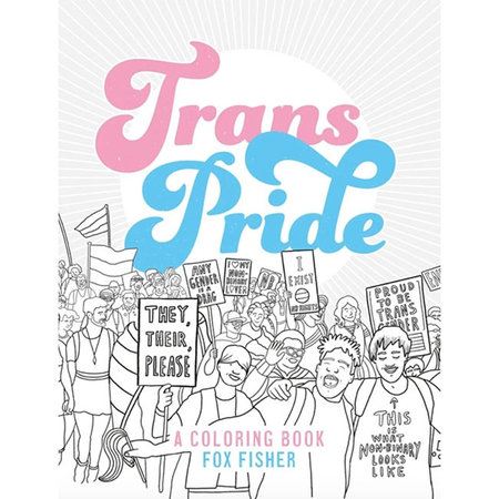 Trans Pride: A Coloring Book - The Tool Shed: An Erotic Boutique