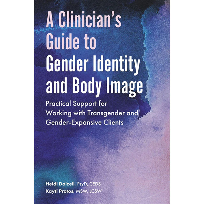 Clinician's Guide to Gender Identity and Body Image, A - The Tool Shed ...