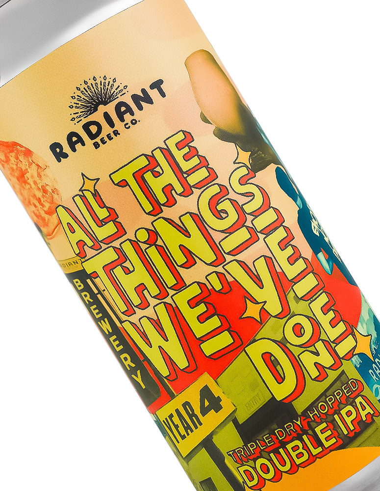 Radiant Beer "All The Things We've Done" DDH DIPA 16oz can-Anaheim, CA ...