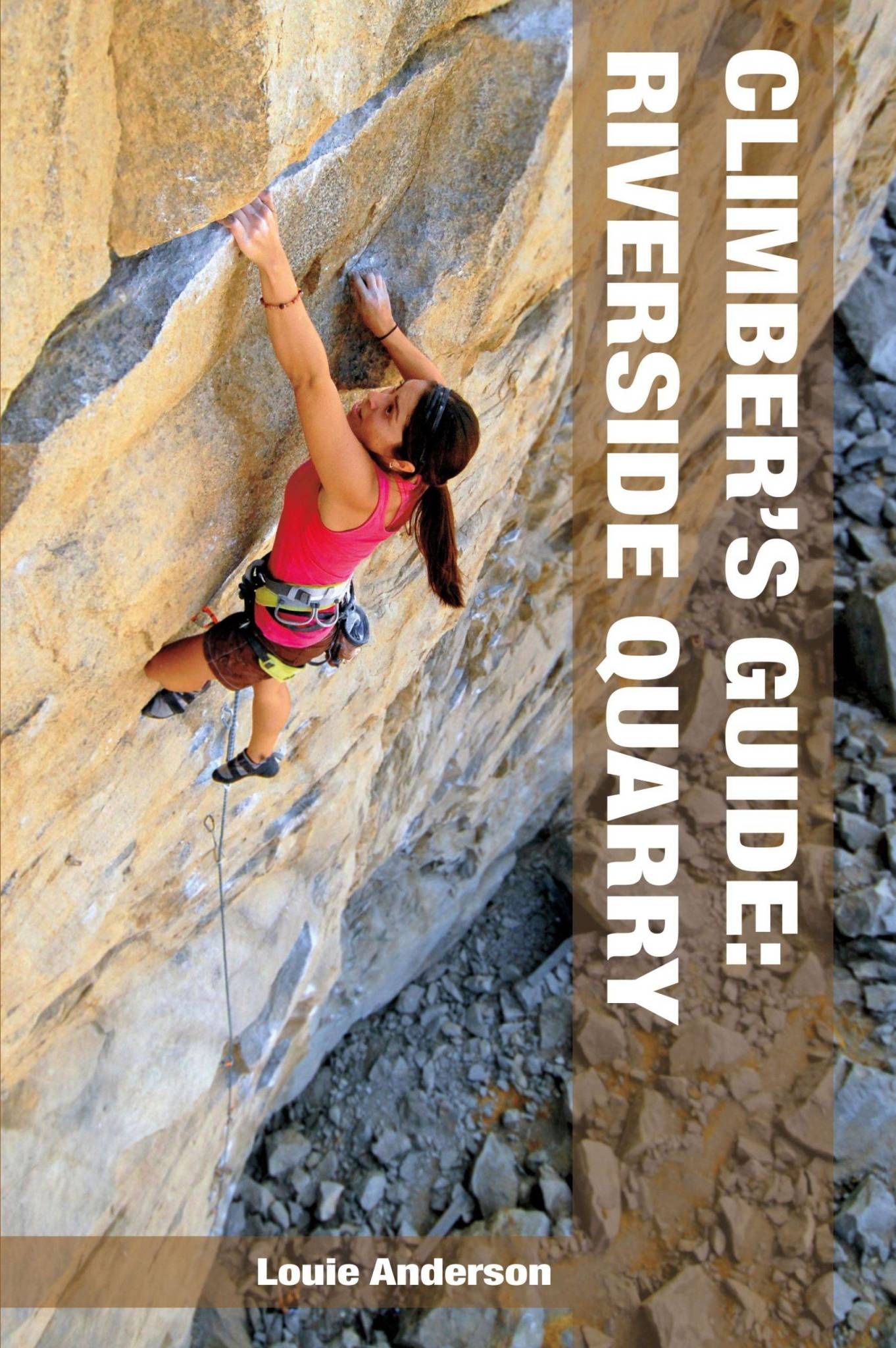 Riverside Quarry: A Climber’s Guide - Alpenglow Adventure Sports
