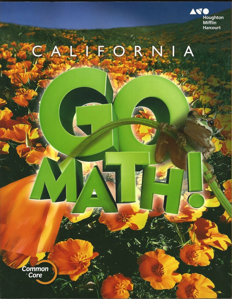 Houghton Mifflin Harcourt Go Math California Student Edition Grade 5 Houghton Mifflin Harcourt Go Math California Student Edition Grade 5