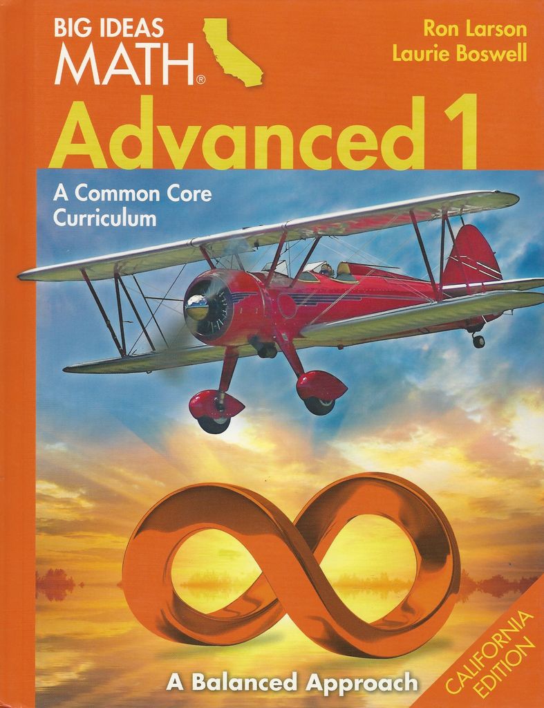 Big Ideas Math Advanced 1 A Common Core Curriculum California Student