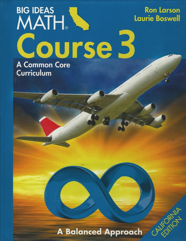 Big Ideas Math Course 3 A Common Core Curriculum California Student Big Ideas Math Course 3 A Common Core Curriculum California Student
