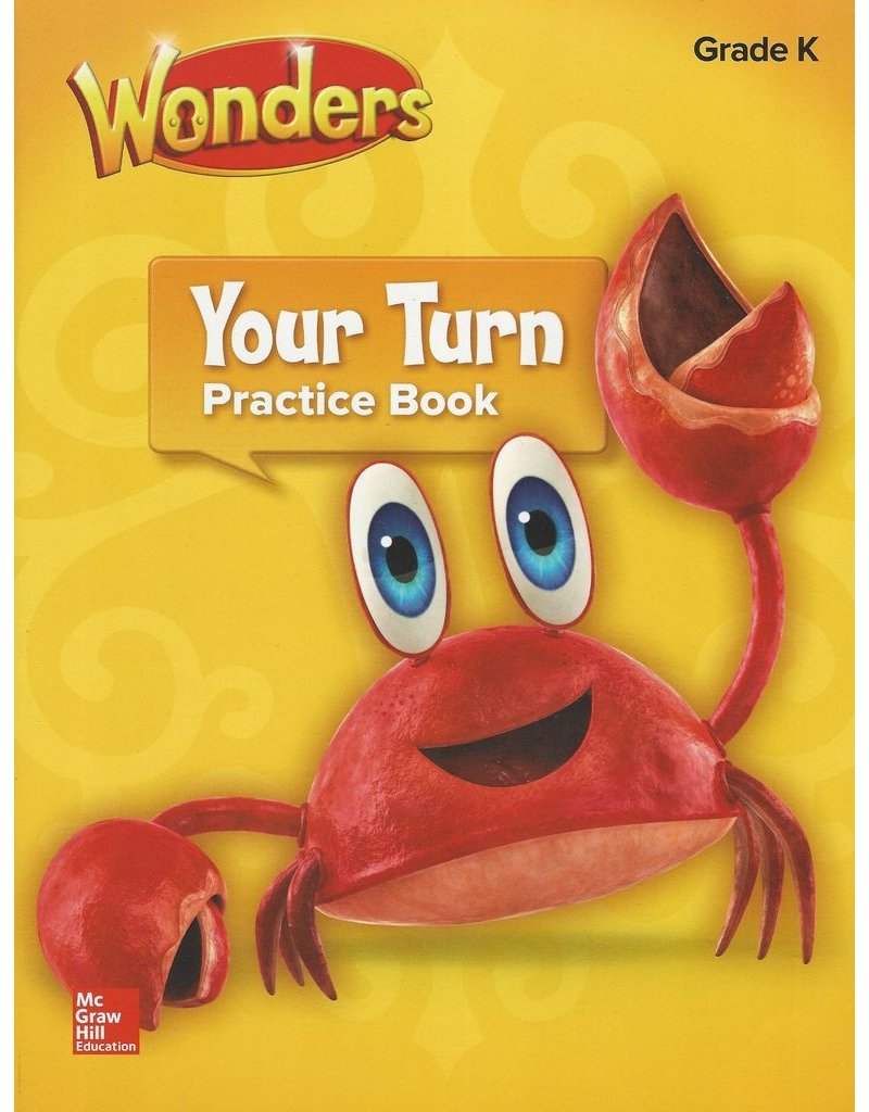 Wonders Your Turn Practice Book Grade K J C Books Wonders Your Turn Practice Book Grade K J C Books