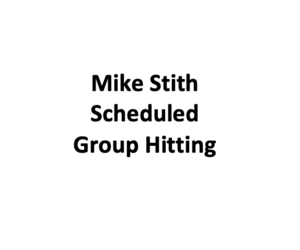 Mike Stith-Scheduled Group Hitting - Sports Training Complex