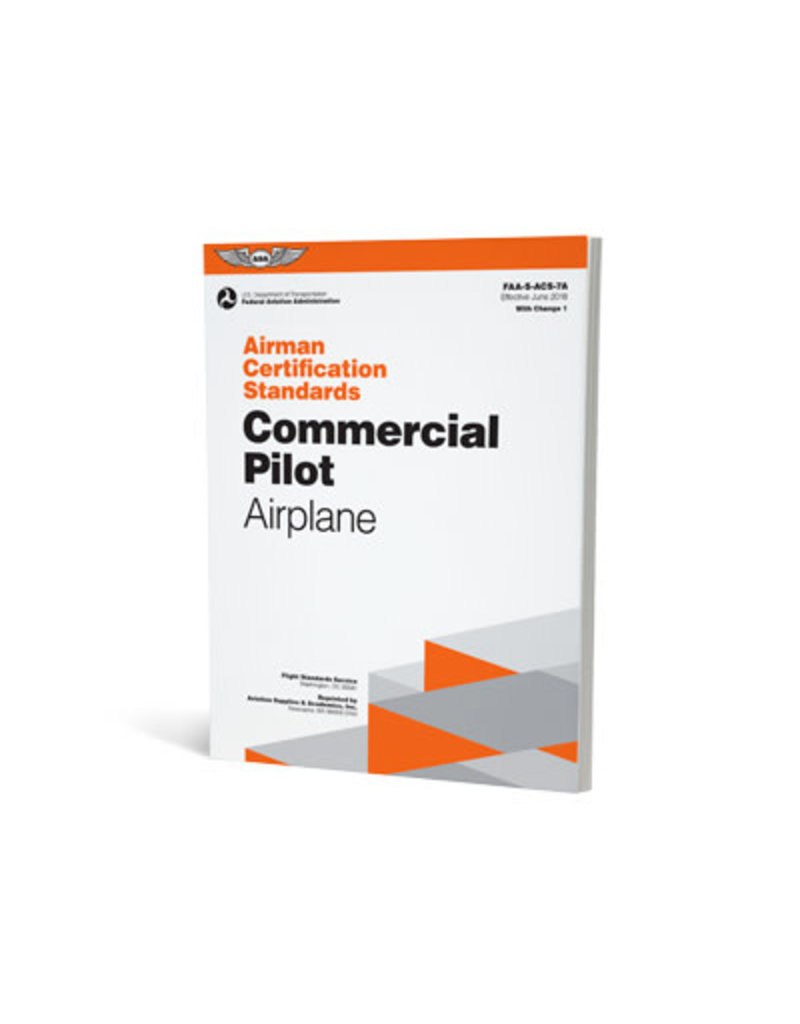 Airman Certification Standards Commercial Rating Airplane Pilot Airman Certification Standards Commercial Rating Airplane Pilot