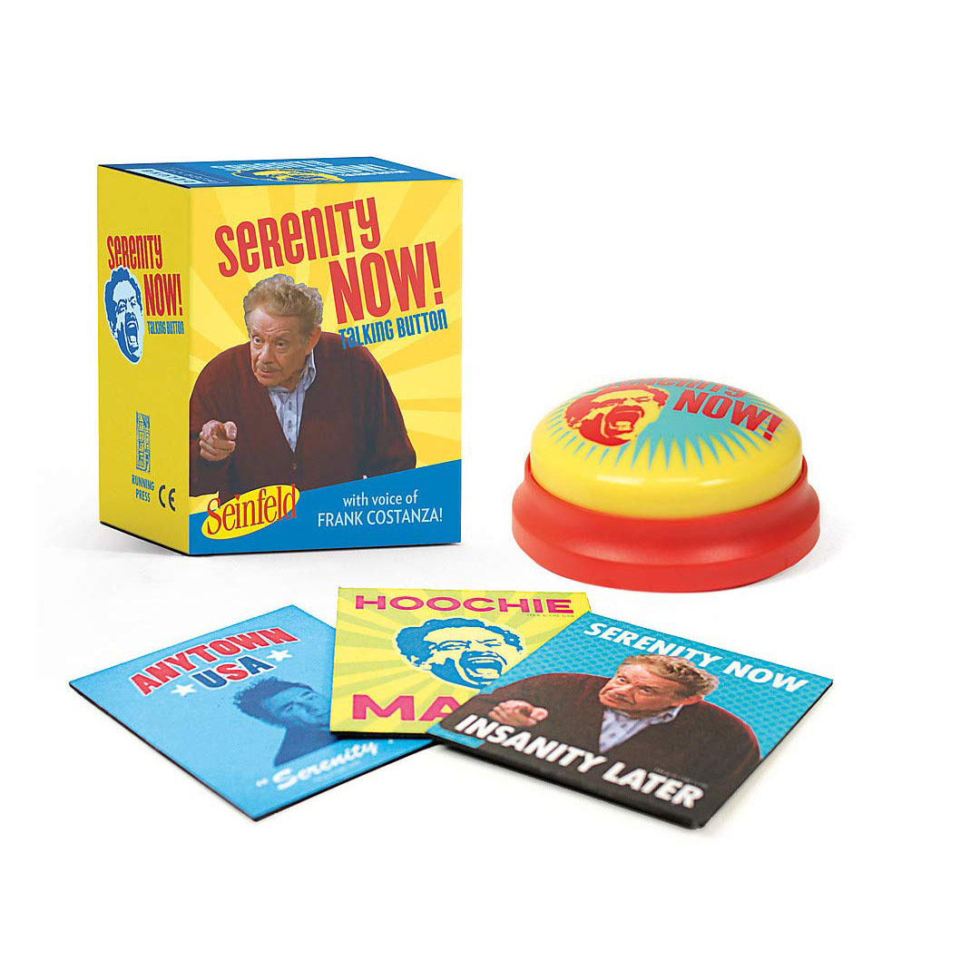 Serenity Now! Talking Button (Seinfeld) - Home