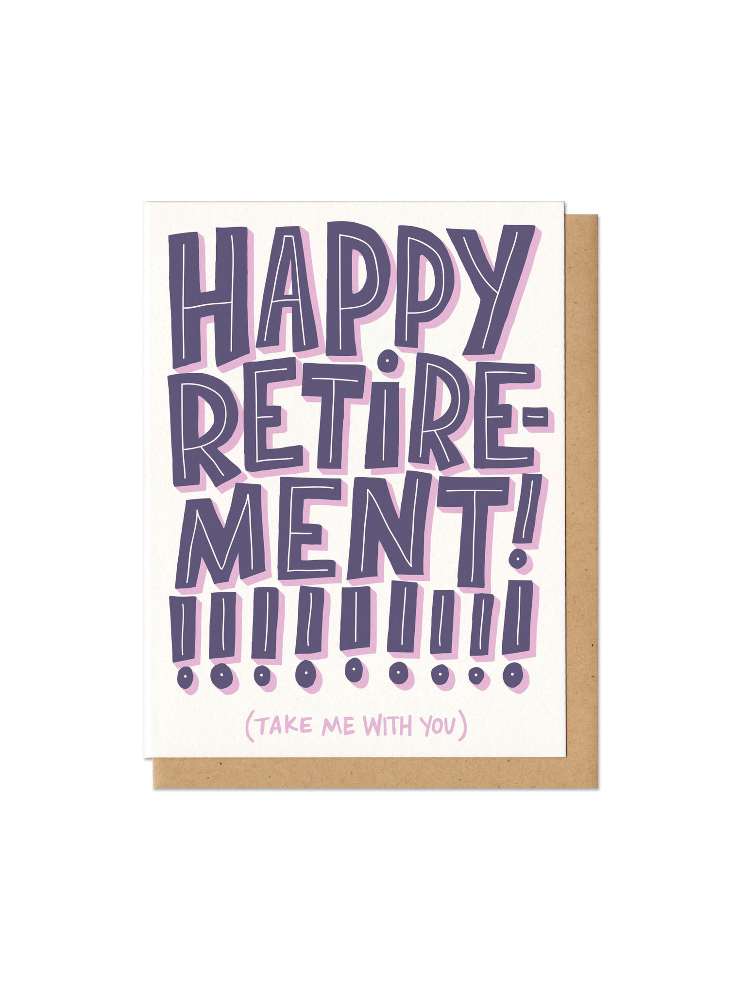 Happy Retirement! (Take Me With You) Greeting Card - Home