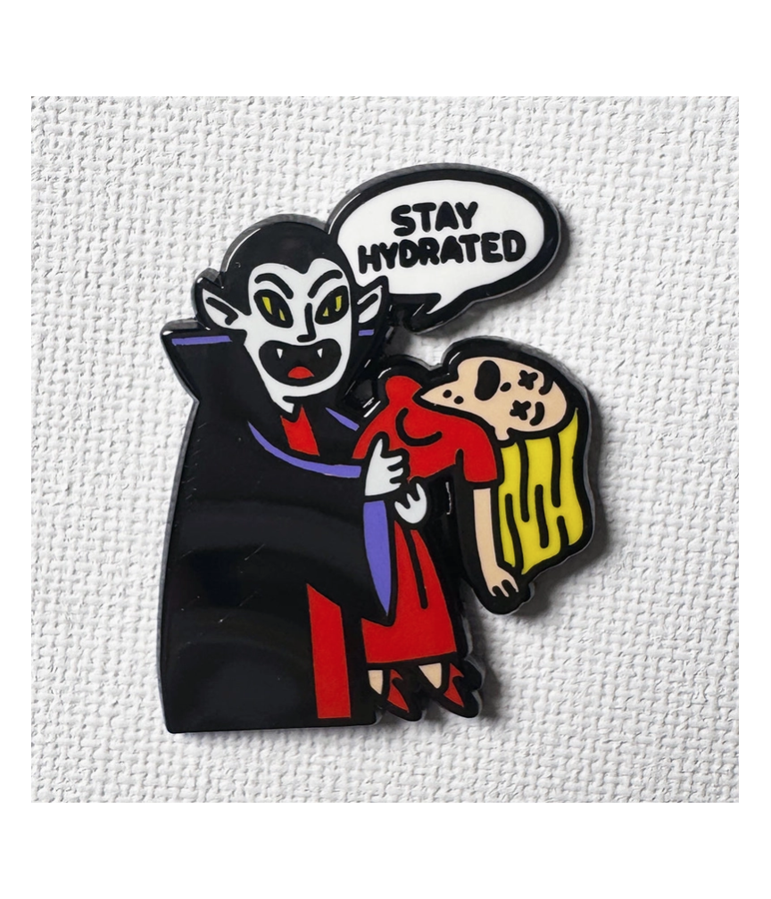 Stay Hydrated Vampire Enamel Pin - Home