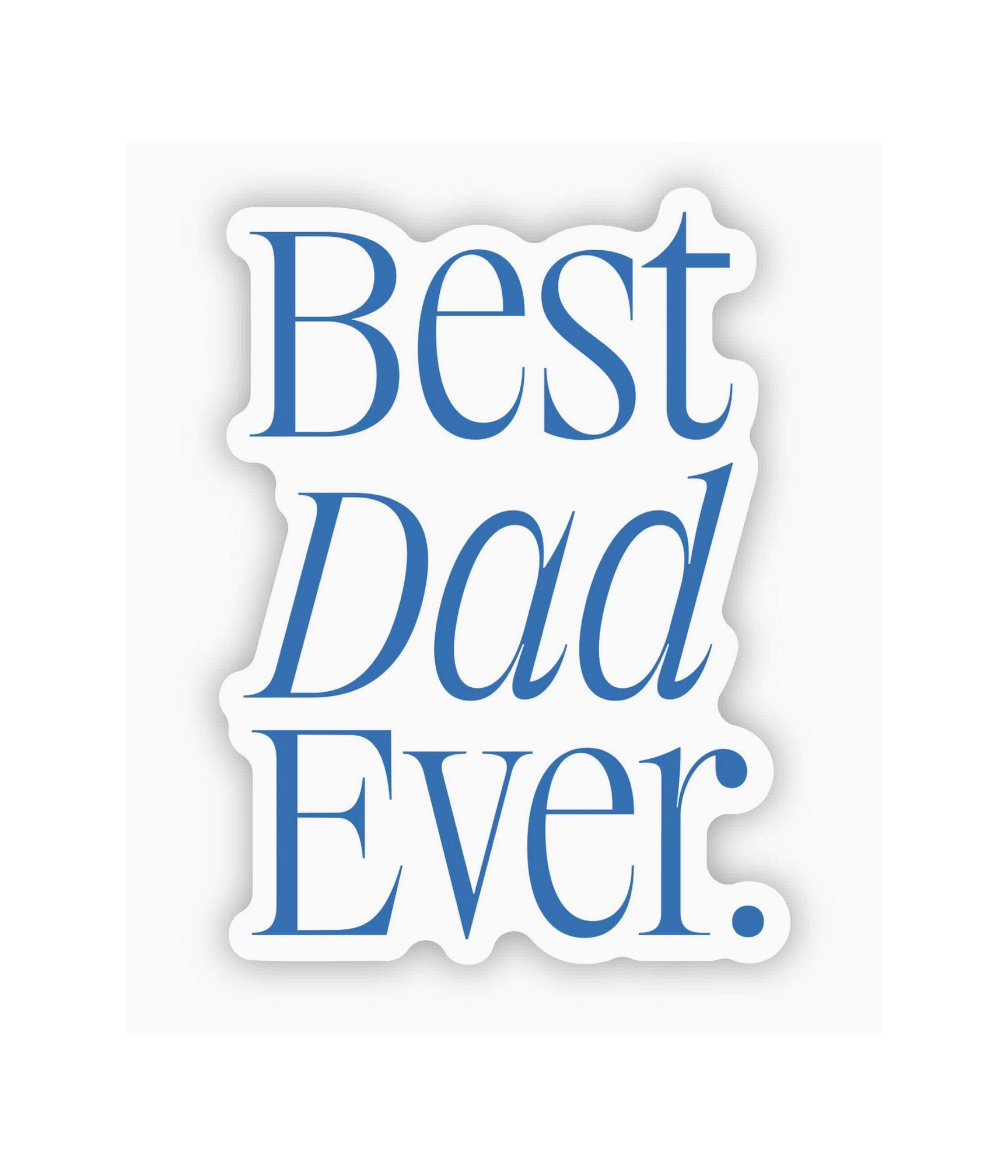 Best Dad Ever Sticker - Home