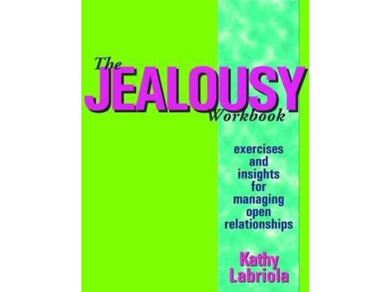 Jealousy Workbook: Exercises & Insights to Manage Open Relationships ...