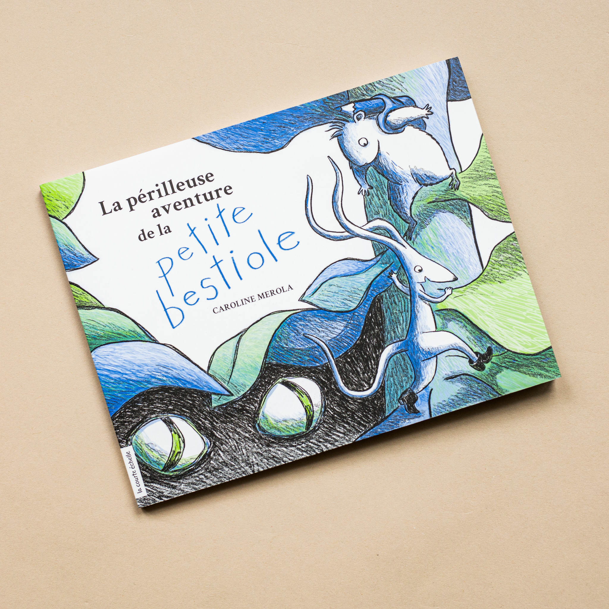 LIVRE - LA PÉRILLEUSE AVENTURE DE LA PETITE BESTIOLE / MEROLA, CAROLINE ...