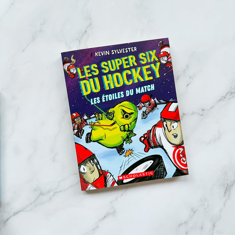 LIVRE - SUPER SIX DU HOCKEY 4 : LES ÉTOILES DU MATCH - La Petite Penderie