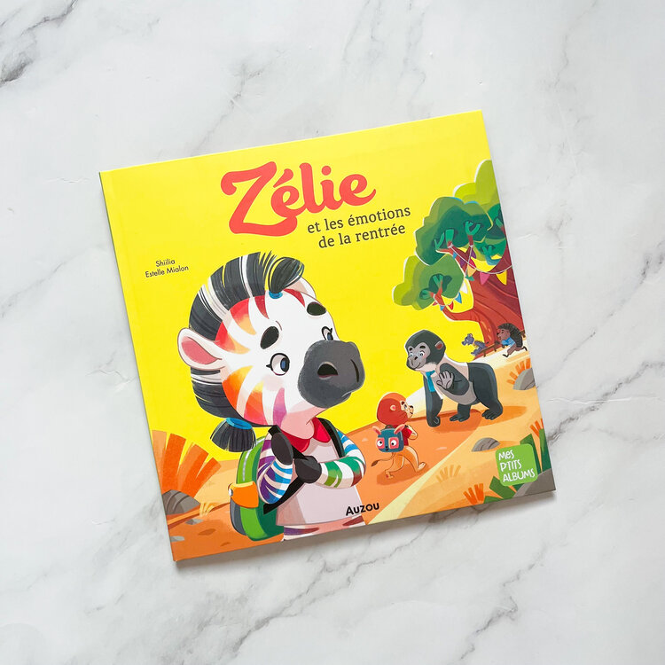 LIVRE - ZÉLIE ET LES ÉMOTIONS DE LA RENTRÉE - La Petite Penderie