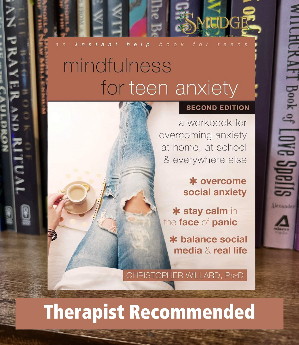 Mindfulness for Teen Anxiety - Second Edition - Smudge Metaphysical