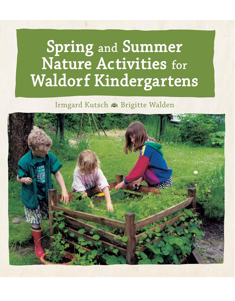 Spring and Summer Nature Activities for Waldorf Kindergartens - HC ...