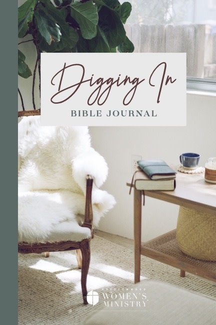 Digging In Bible Journal - Prestonwood Bookstore