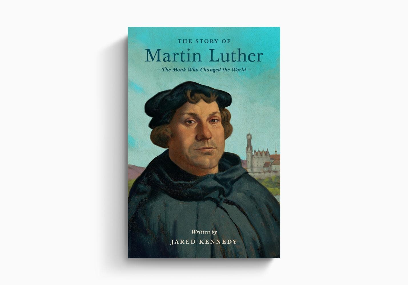 The Story of Martin Luther: The Monk Who Changed the World ...