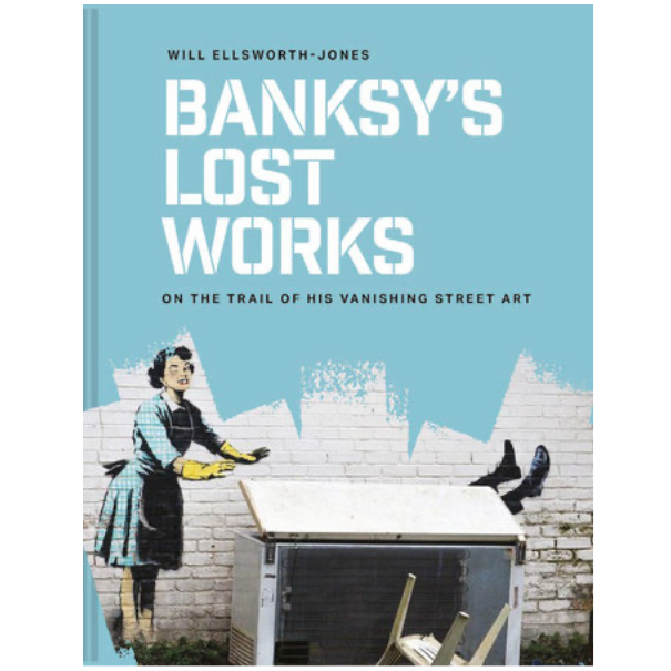 Banksy's Lost Works Hardcover Book - Outside the Box Palm Beach