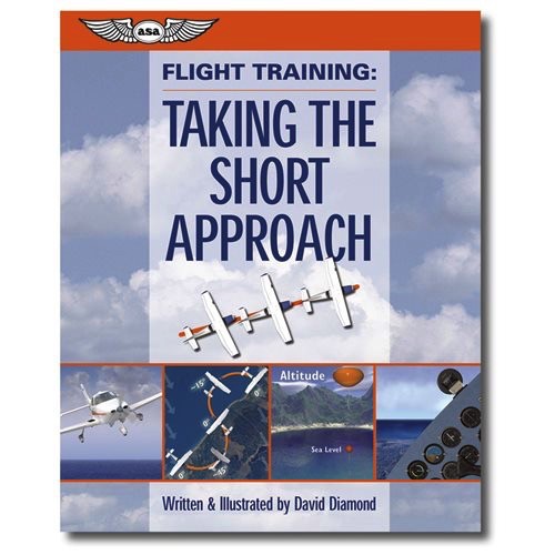ASA Flight Training: Taking the Short Approach - Wayman Pilot Supplies