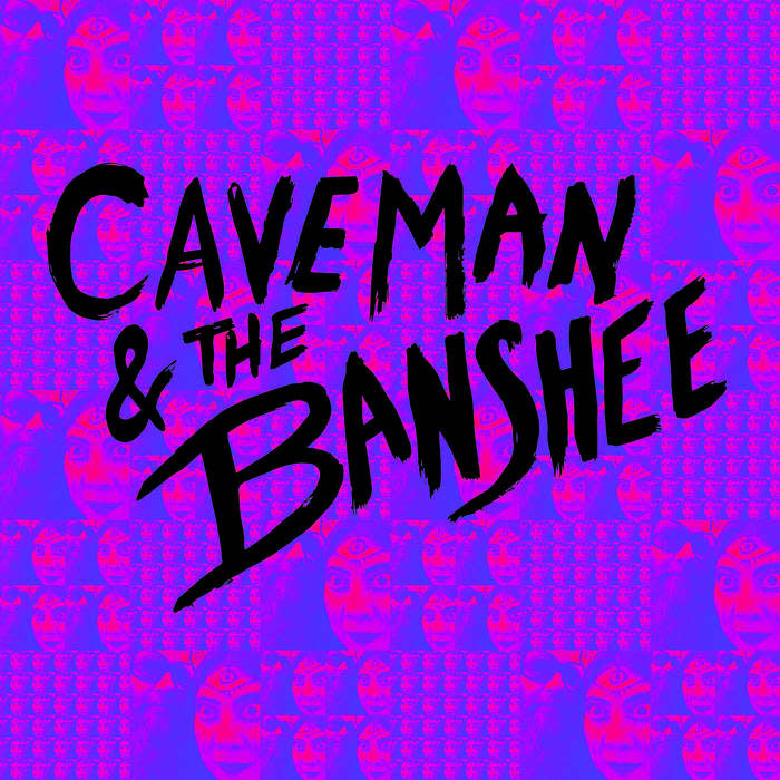 Caveman & The Banshee: Caveman & The Banshee LP - Listen Records